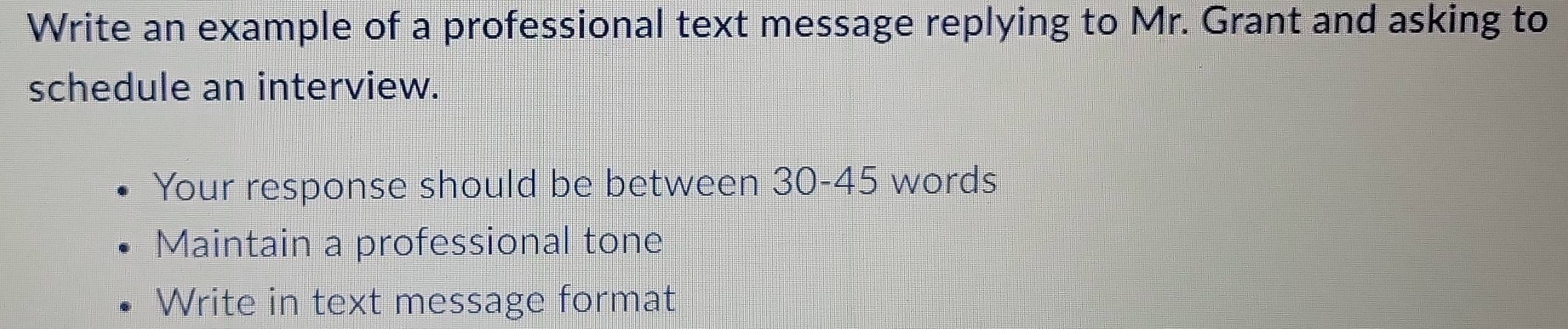 Solved: Write an example of a professional text message replying to Mr ...