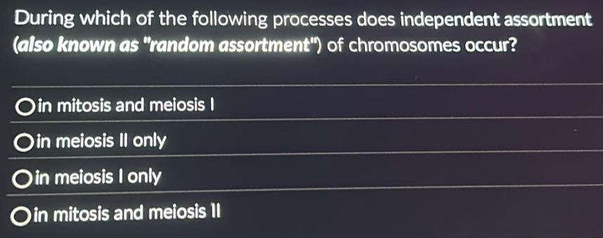 Solved: During which of the following processes does independent ...