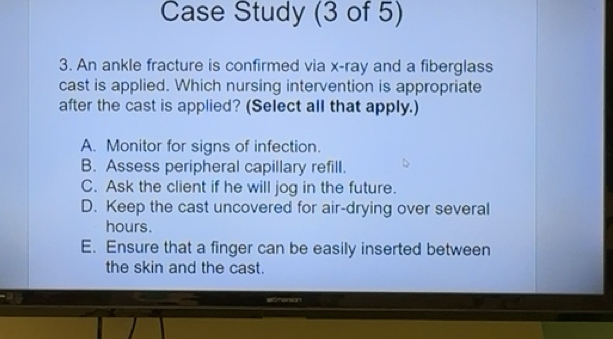 Solved: Case Study (3 of 5) 3. An ankle fracture is confirmed via x ...