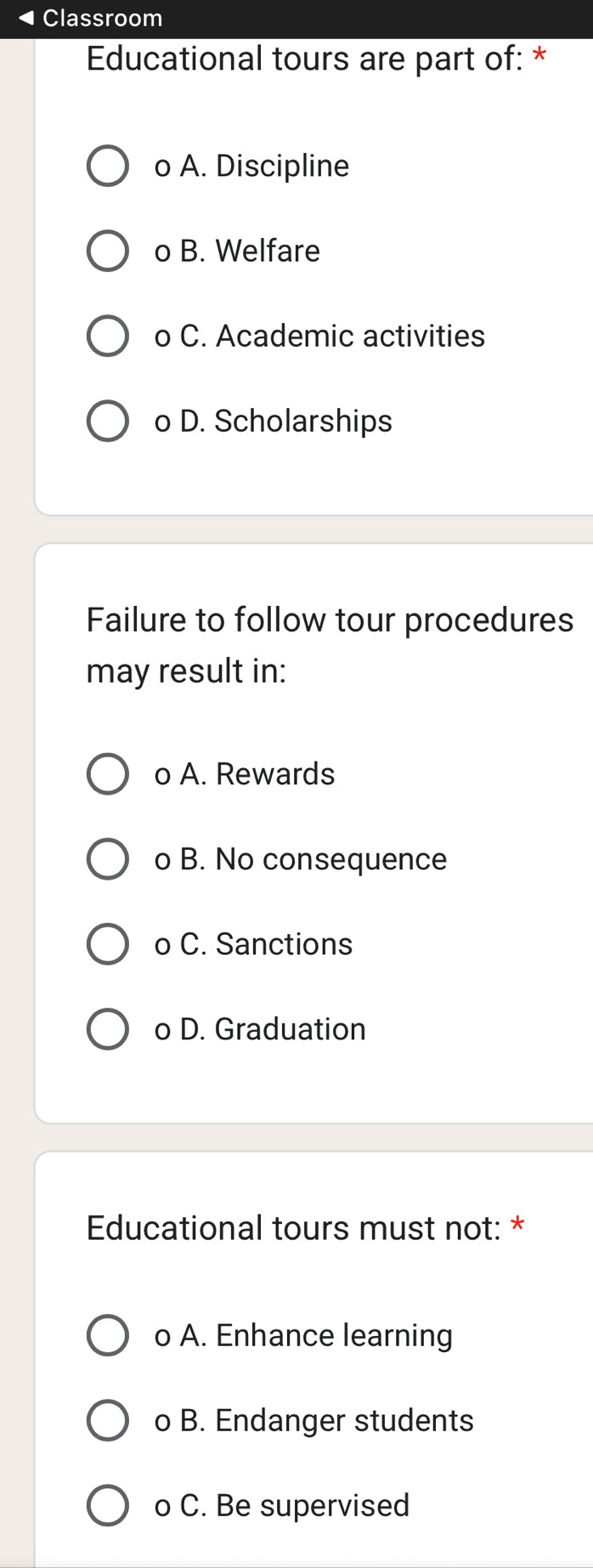 Solved: Classroom Educational tours are part of: * o A. Discipline o B ...