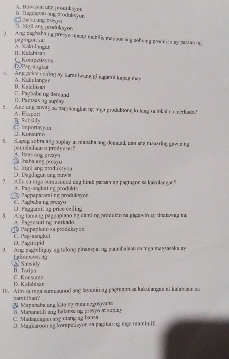 Solved: A. Bawasan ang produksyon B. Dagdagan ang produksyon Ibaba ang ...