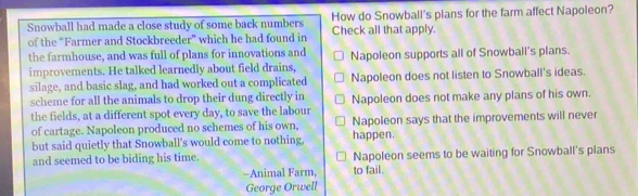 Solved: do Snowball's plans for the farm affect Napoleon? ck all that ...