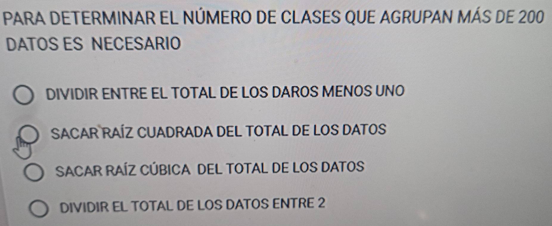 Resuelto:PARA DETERMINAR EL NÚMERO DE CLASES QUE AGRUPAN MÁS DE 200 ...