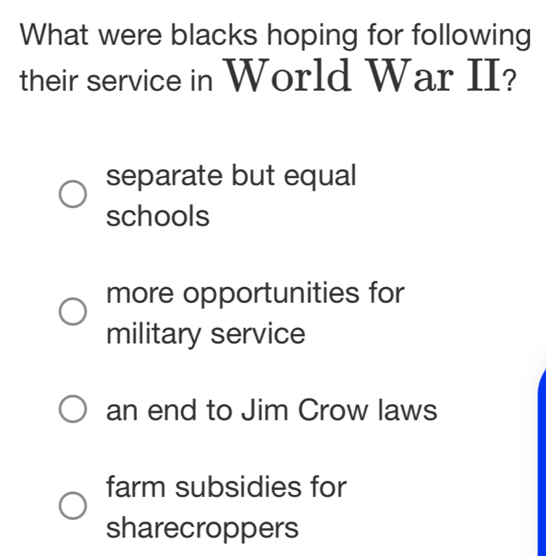 Solved: What were blacks hoping for following their service in World ...