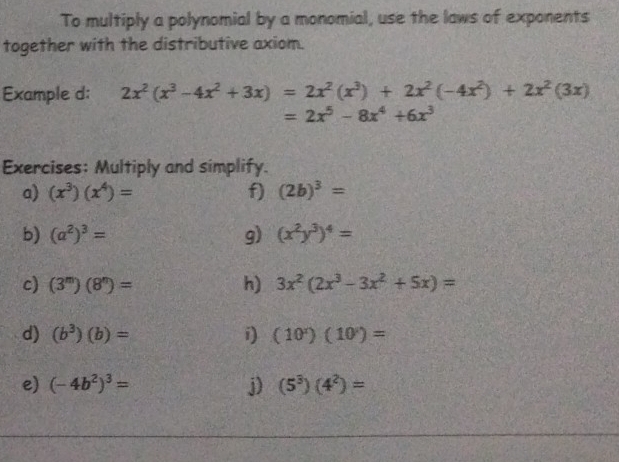 Solved: To multiply a polynomial by a monomial, use the laws of exponents together with the ...