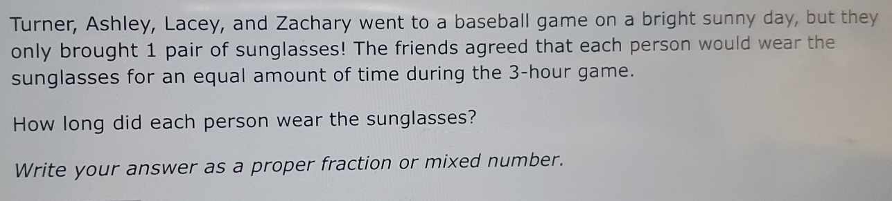 Turner, Ashley, Lacey, and Zachary went to a baseball game on a bright ...