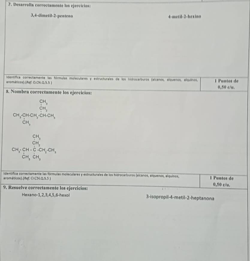 Resuelto:Desarrolla correctamente los ejercicios: 3,4-dimetil-2-penteno ...