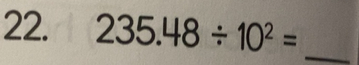 Solved: 235.48/ 10^2= _ [Math]