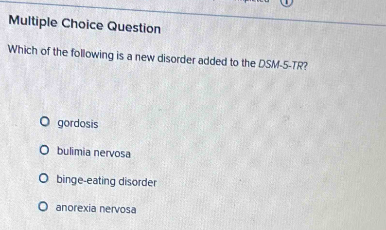 Solved: Question Which of the following is a new disorder added to the ...