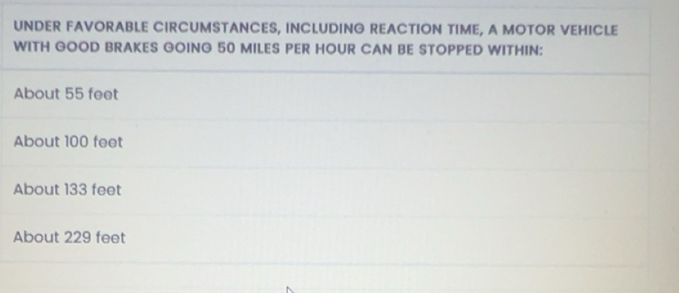 Solved: UNDER FAVORABLE CIRCUMSTANCES, INCLUDING REACTION TIME, A MOTOR ...