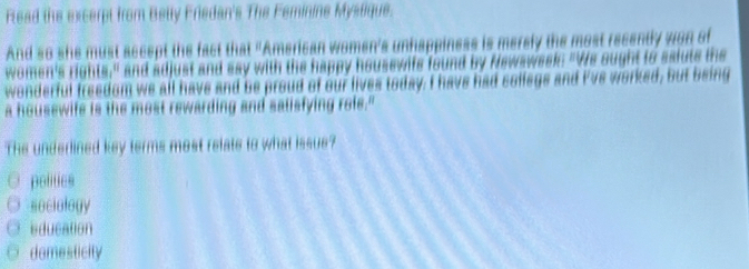 Solved: Read the excerpt from Betly Friedan's The Feminine Mystique ...