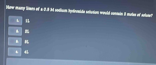 Solved: How many liters of O.BM sodium hydroxide solution would contain ...