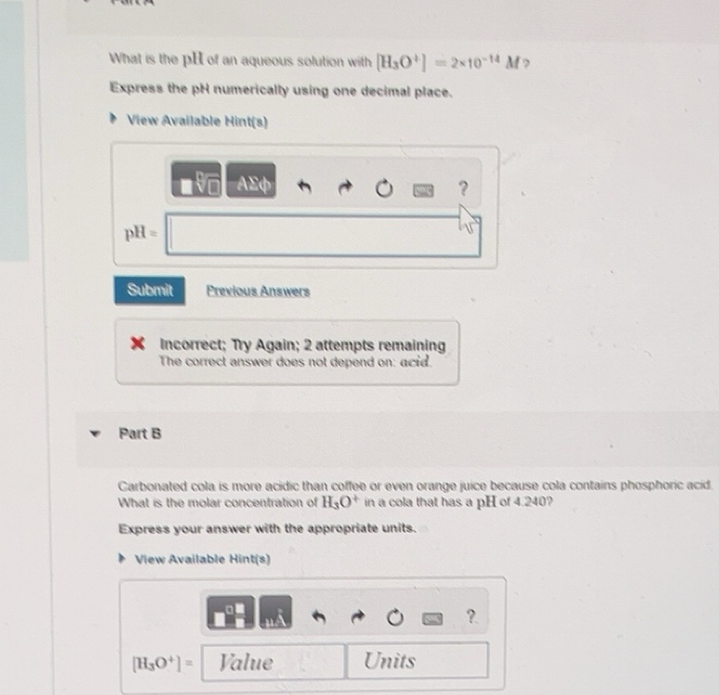 Solved: What is the pH of an aqueous solution with [H_3O^+]=2* 10^(-14 ...