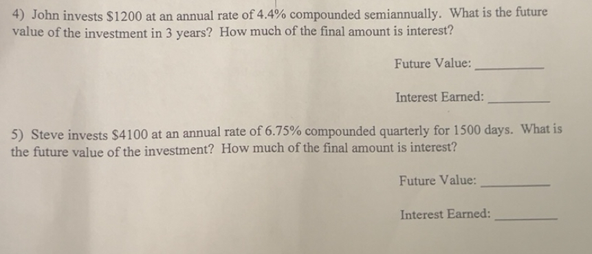 Solved: John invests $1200 at an annual rate of 4.4% compounded ...