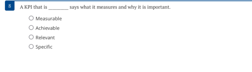 Solved: A KPI that is _says what it measures and why it is important ...
