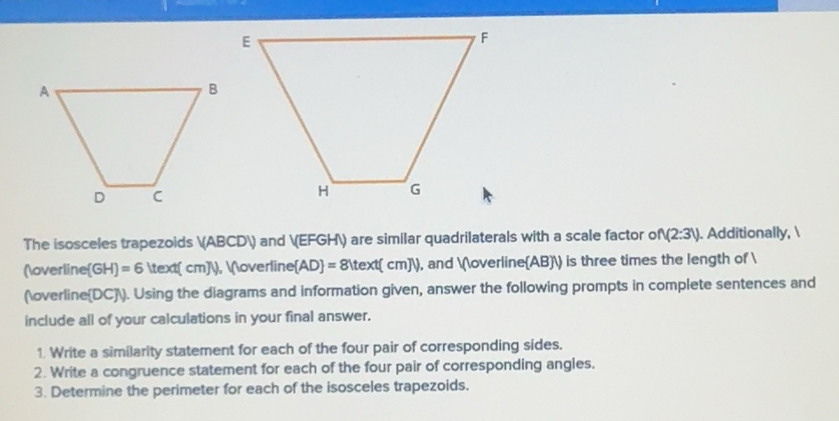 Solved: The isosceles trapezoids (ABCD ) and (EFGH) are similar ...