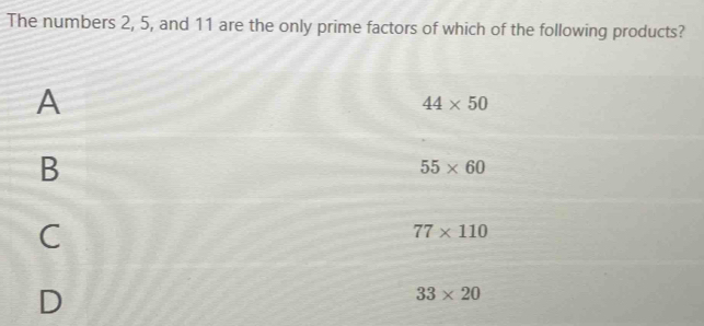 Solved: The numbers 2, 5, and 11 are the only prime factors of which of ...
