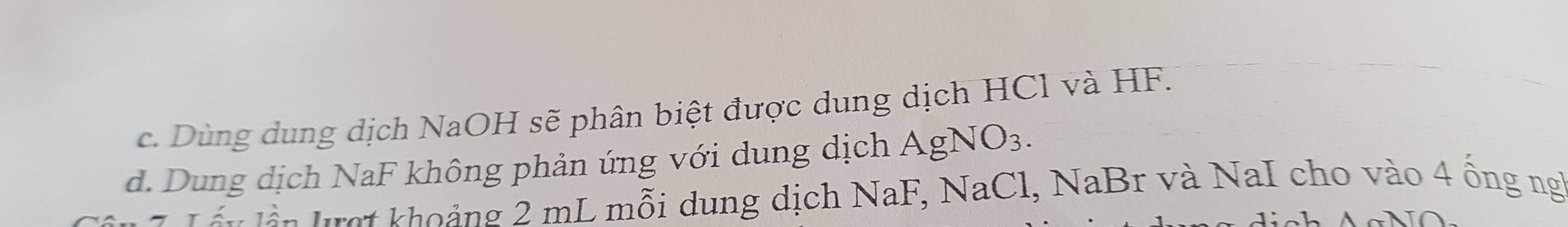 Giải quyết:c. Dùng dung dịch NaOH sẽ phân biệt được dung dịch HCl và HF ...