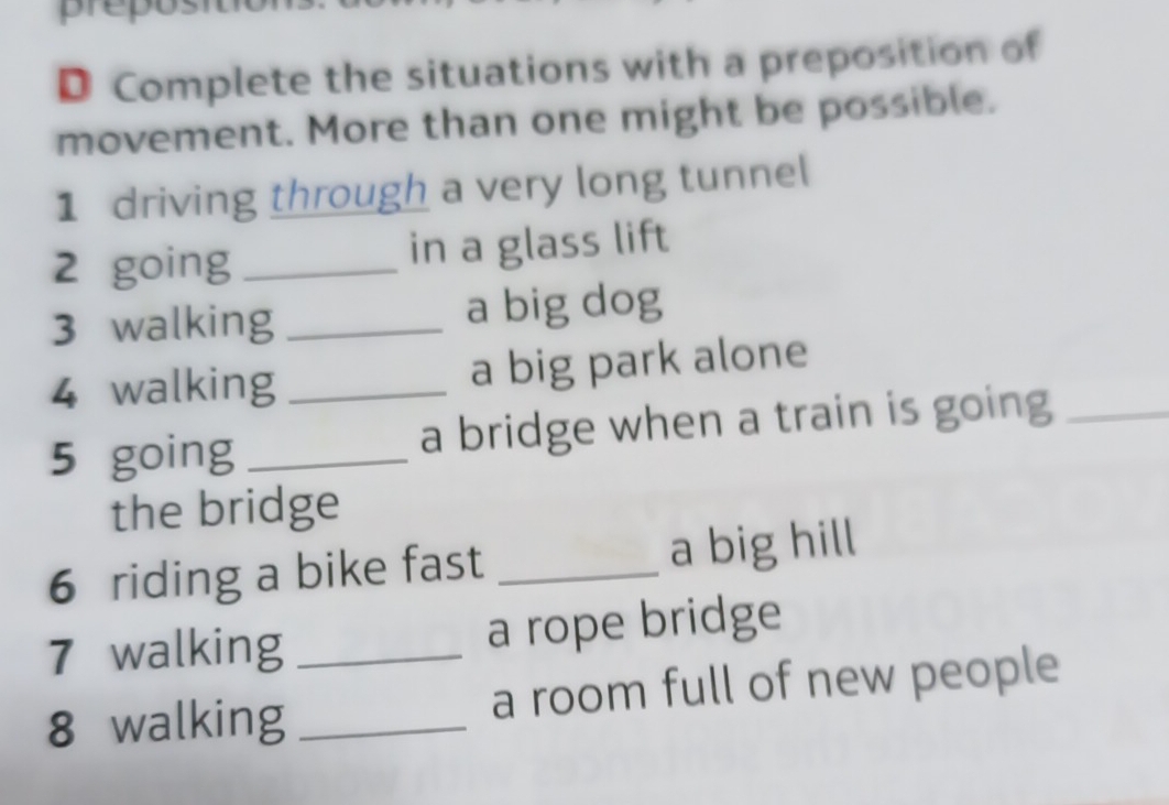 Giải quyết:prept D Complete the situations with a preposition of ...
