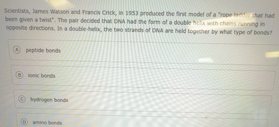 Solved: Scientists, James Watson and Francis Crick, in 1953 produced ...