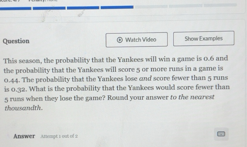Solved: Question Watch Video Show Examples This season, the probability ...