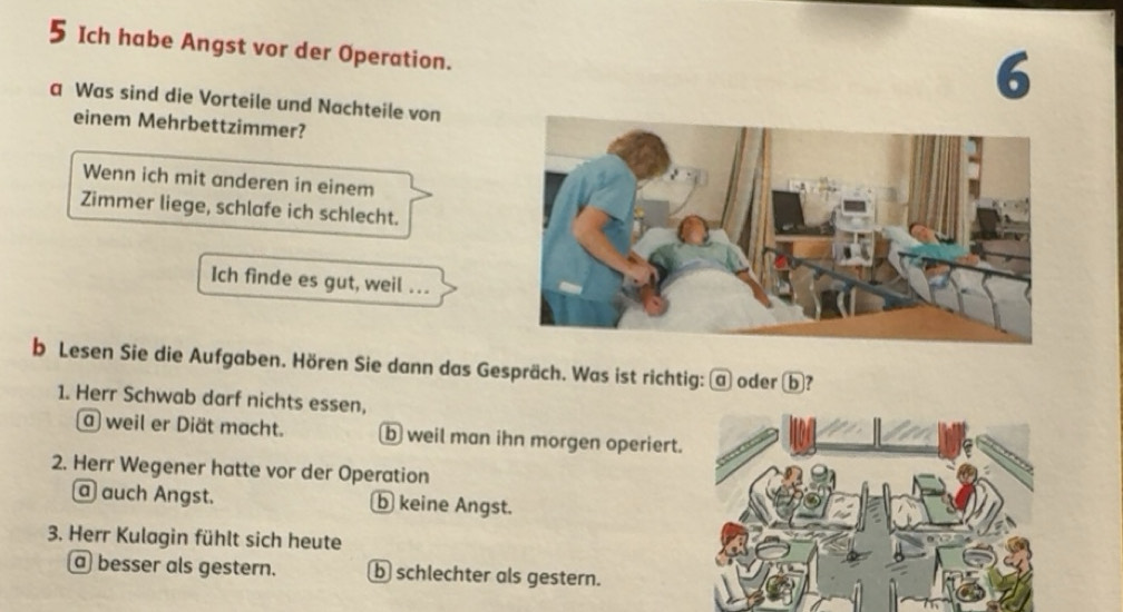 Gelöst:Ich habe Angst vor der Operation. 6 a Was sind die Vorteile und ...