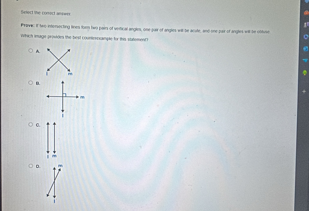 Solved: Select the correct answer. a Prove: If two intersecting lines ...