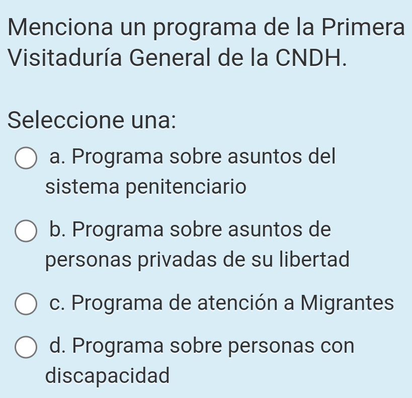 Resuelto:Menciona un programa de la Primera Visitaduría General de la ...