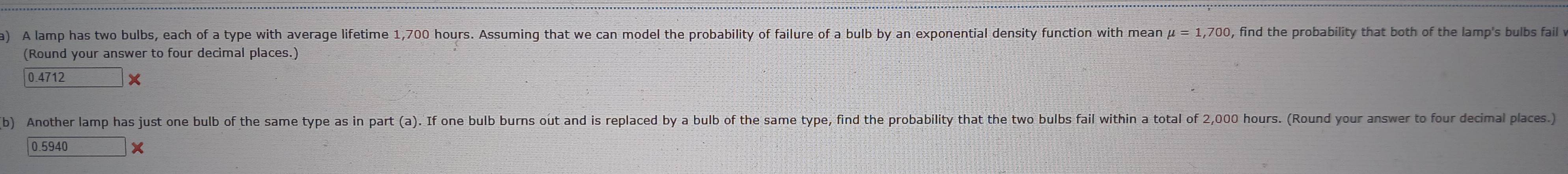 Solved: A lamp has two bulbs, each of a type with average lifetime ...