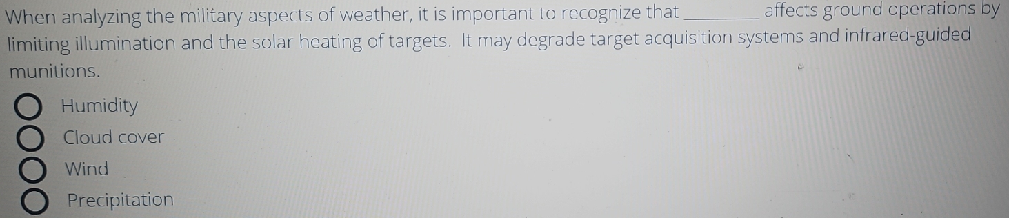 Solved: When analyzing the military aspects of weather, it is important ...