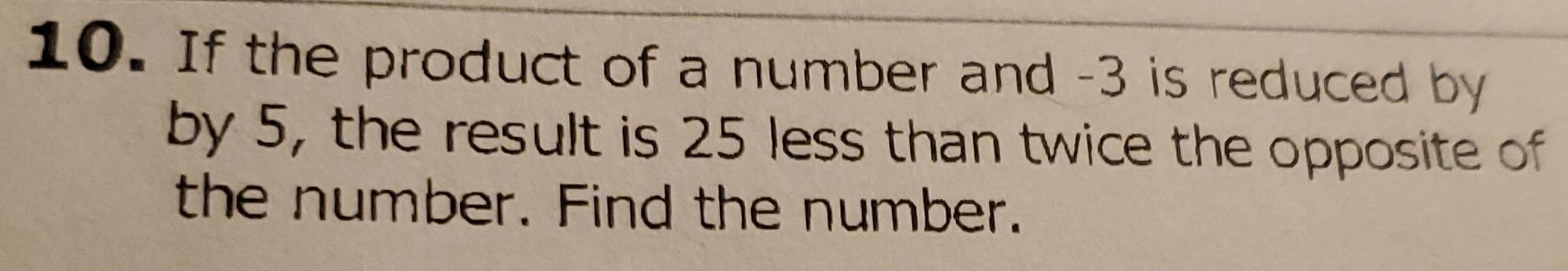 Solved: If the product of a number and -3 is reduced by by 5, the ...