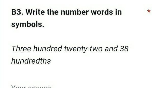 Solved: B3. Write the number words in * symbols. Three hundred twenty ...