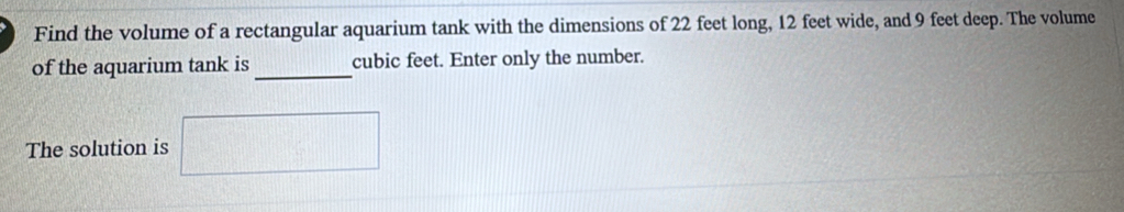 Solved: Find the volume of a rectangular aquarium tank with the ...