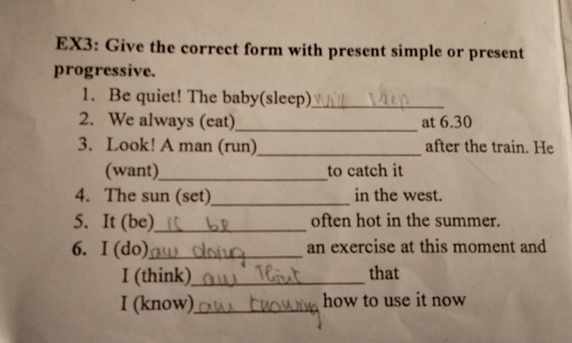 Giải quyết:EX3: Give the correct form with present simple or present ...