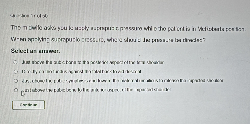 Solved: The midwife asks you to apply suprapubic pressure while the ...