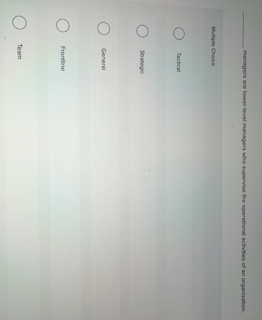 Solved: managers are lower-level managers who supervise the operational ...