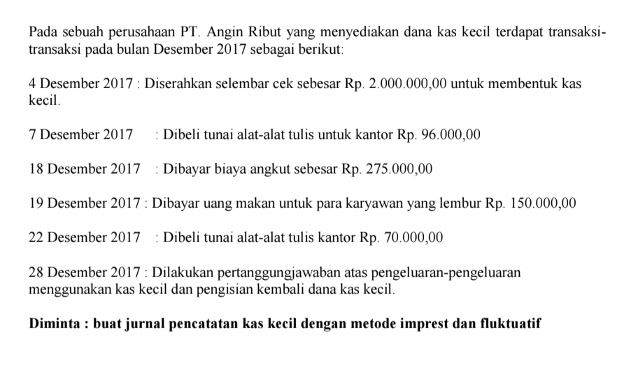 Telah dijawab:Pada sebuah perusahaan PT. Angin Ribut yang menyediakan ...