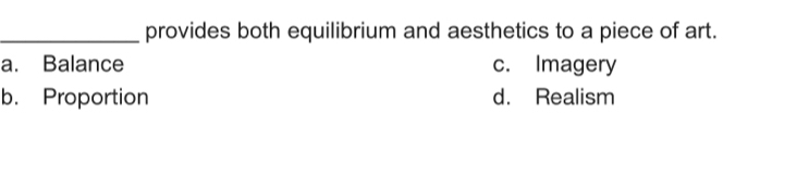 Solved: provides both equilibrium and aesthetics to a piece of art. a ...