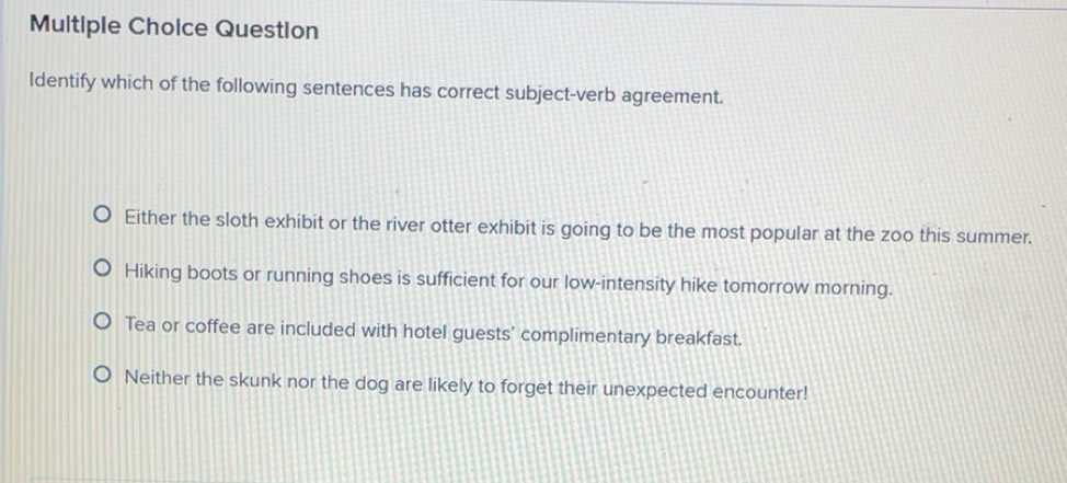 Solved: Question Identify which of the following sentences has correct ...