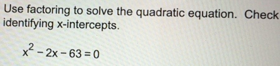 Solved: Use factoring to solve the quadratic equation. Check ...