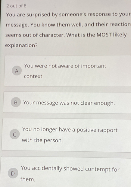 Solved: out of 8 You are surprised by someone’s response to your ...