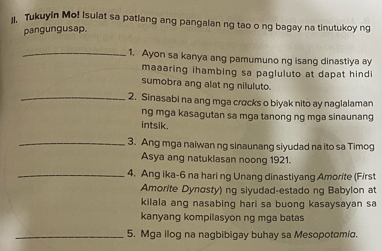 Solved: Tukuyin Mo! Isulat sa patlang ang pangalan ng tao o ng bagay na ...