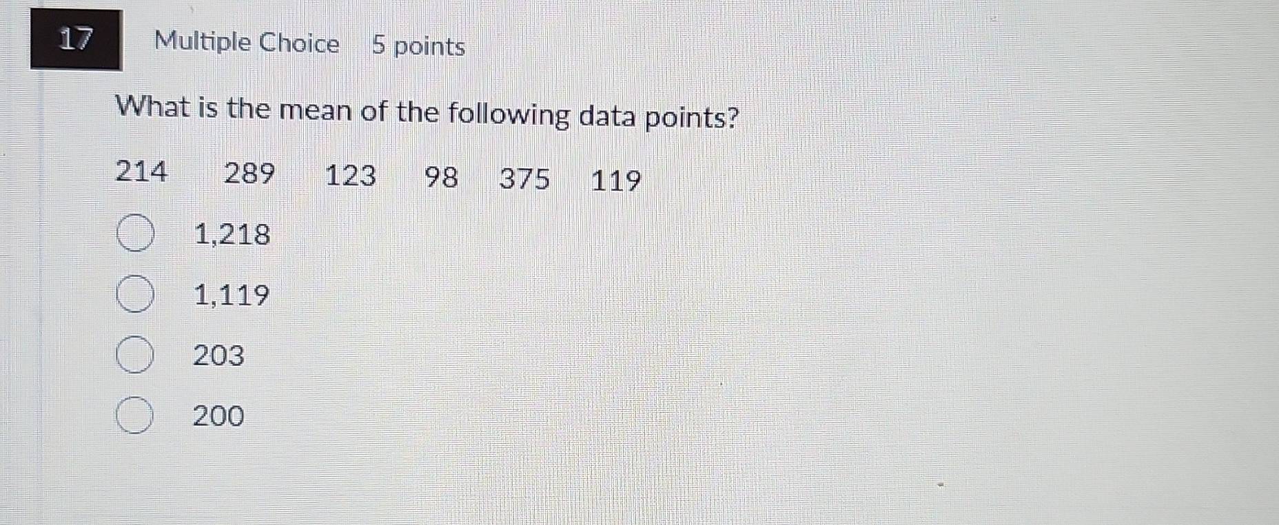 Solved: What is the mean of the following data points? 214 289 123 98 ...