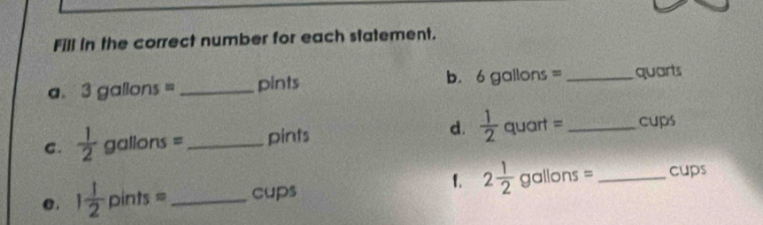 Solved: Fill in the correct number for each statement. . 3 gallons ...