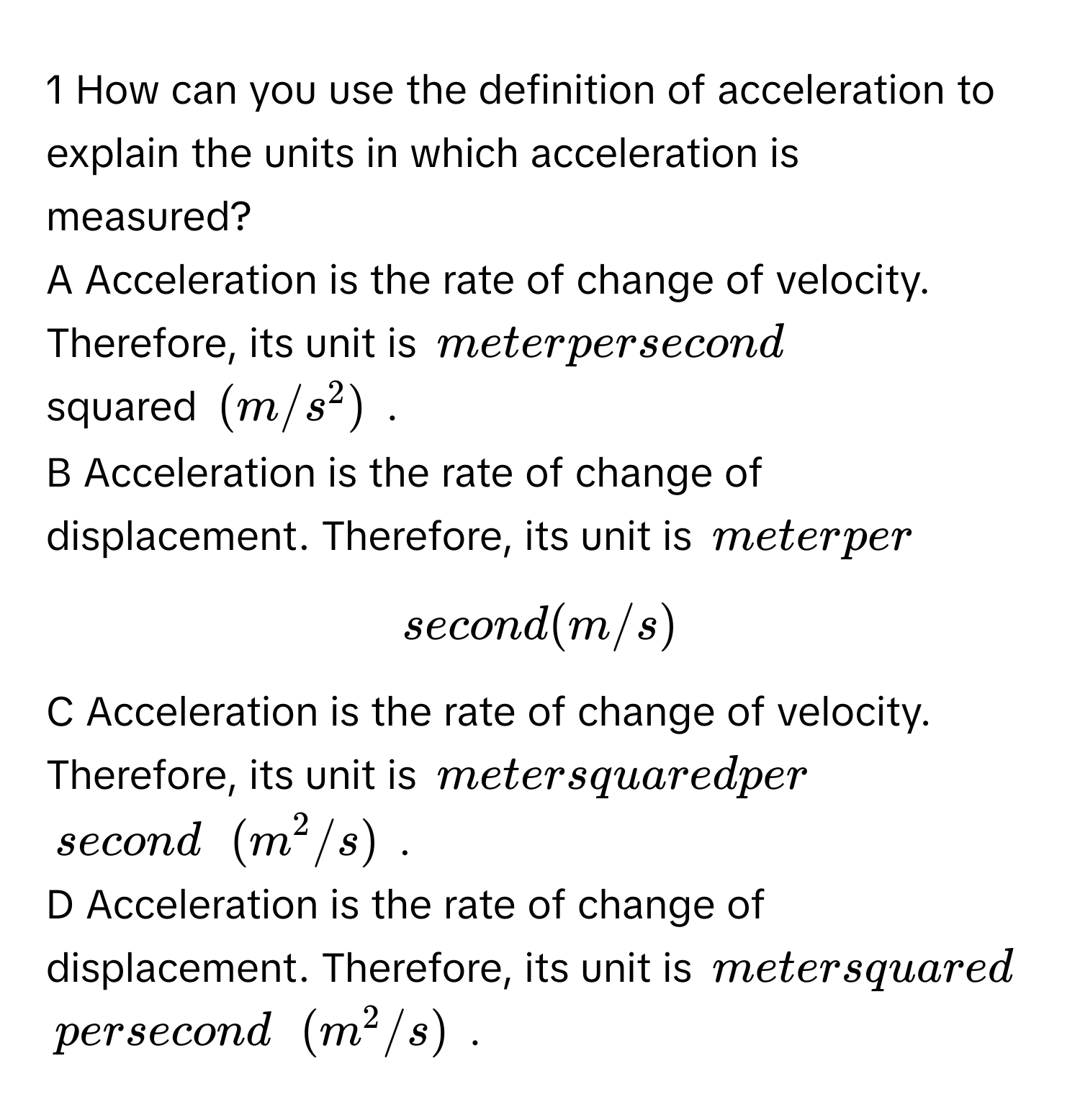 Solved: How can you use the definition of acceleration to explain the ...