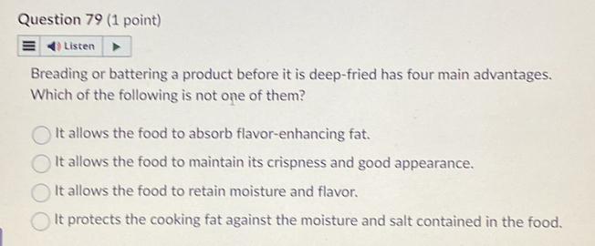 Solved: Listen Breading or battering a product before it is deep-fried ...