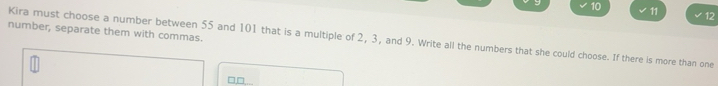 Solved: 10 11 12 number, separate them with commas. Kira must choose a ...