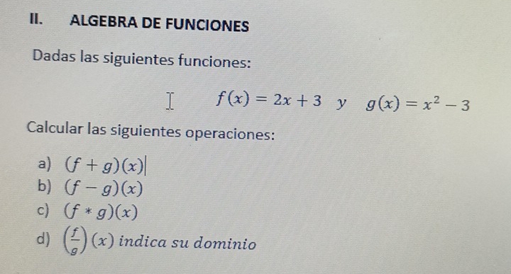 Resuelto:ALGEBRA DE FUNCIONES Dadas las siguientes funciones: f(x)=2x+3 ...