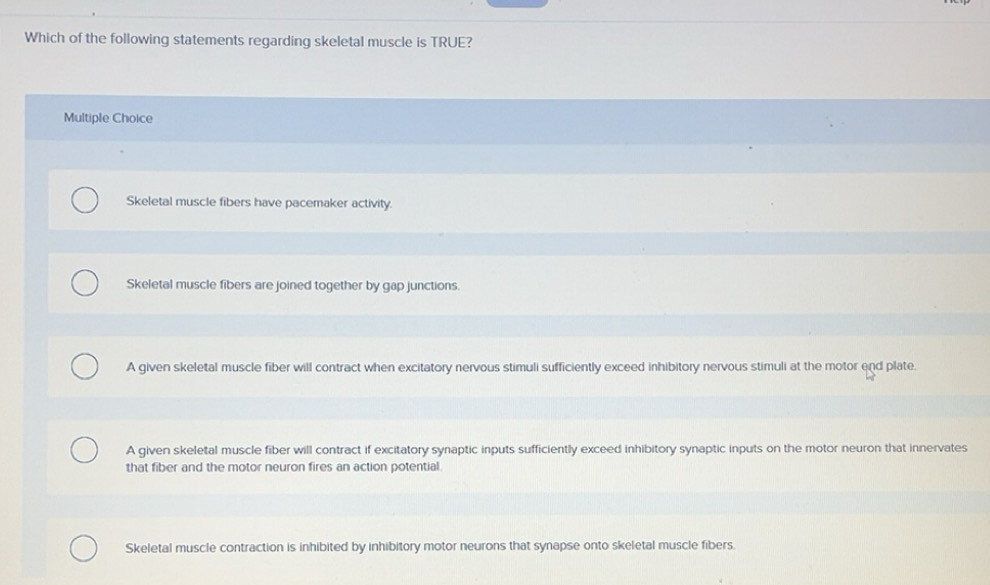 Solved: Which of the following statements regarding skeletal muscle is ...