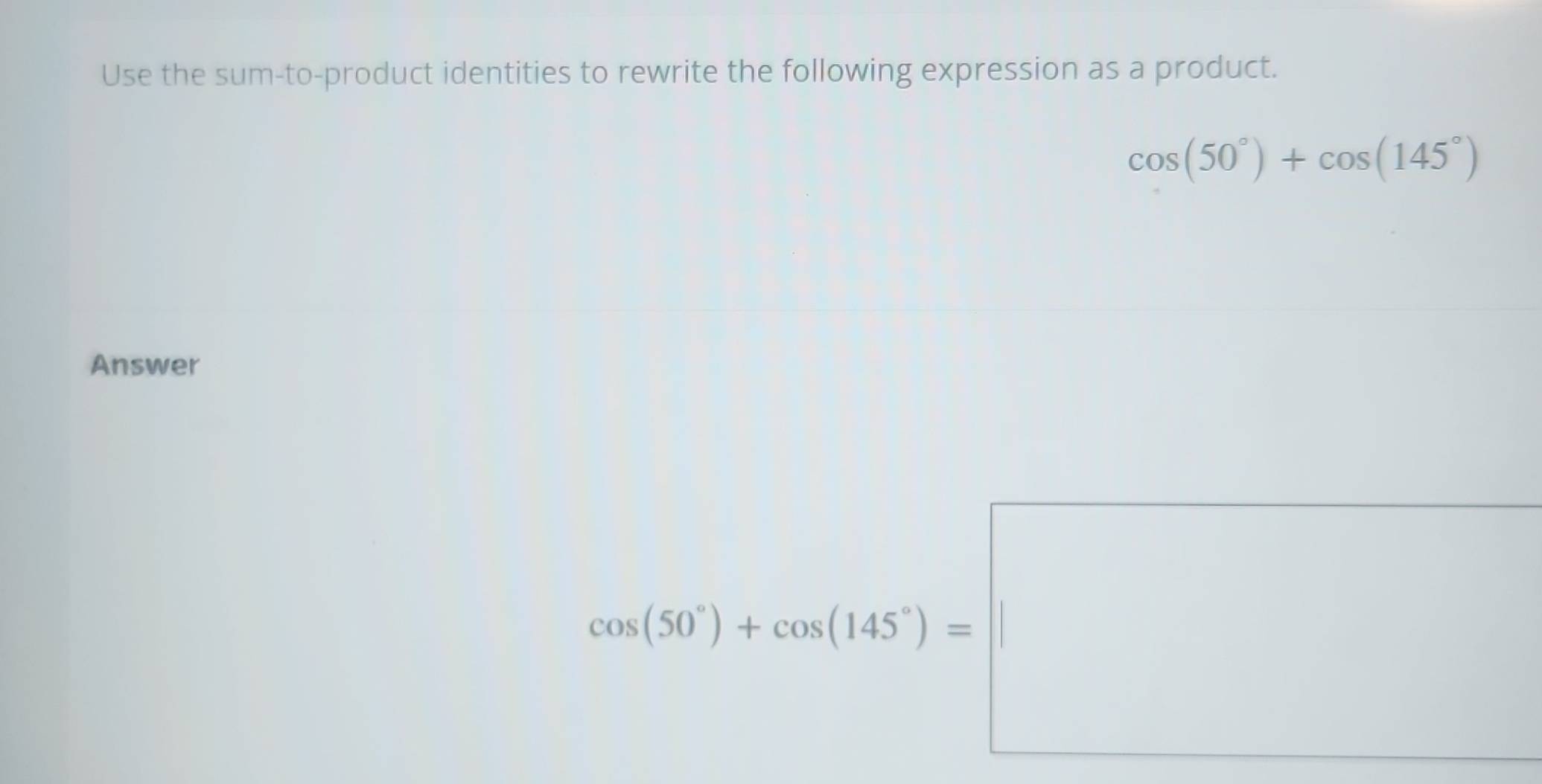 Solved: Use the sum-to-product identities to rewrite the following ...